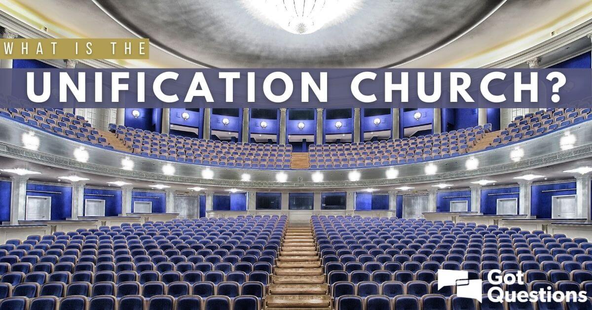O que é a Igreja da Unificação? - Bíblia da Bíblia