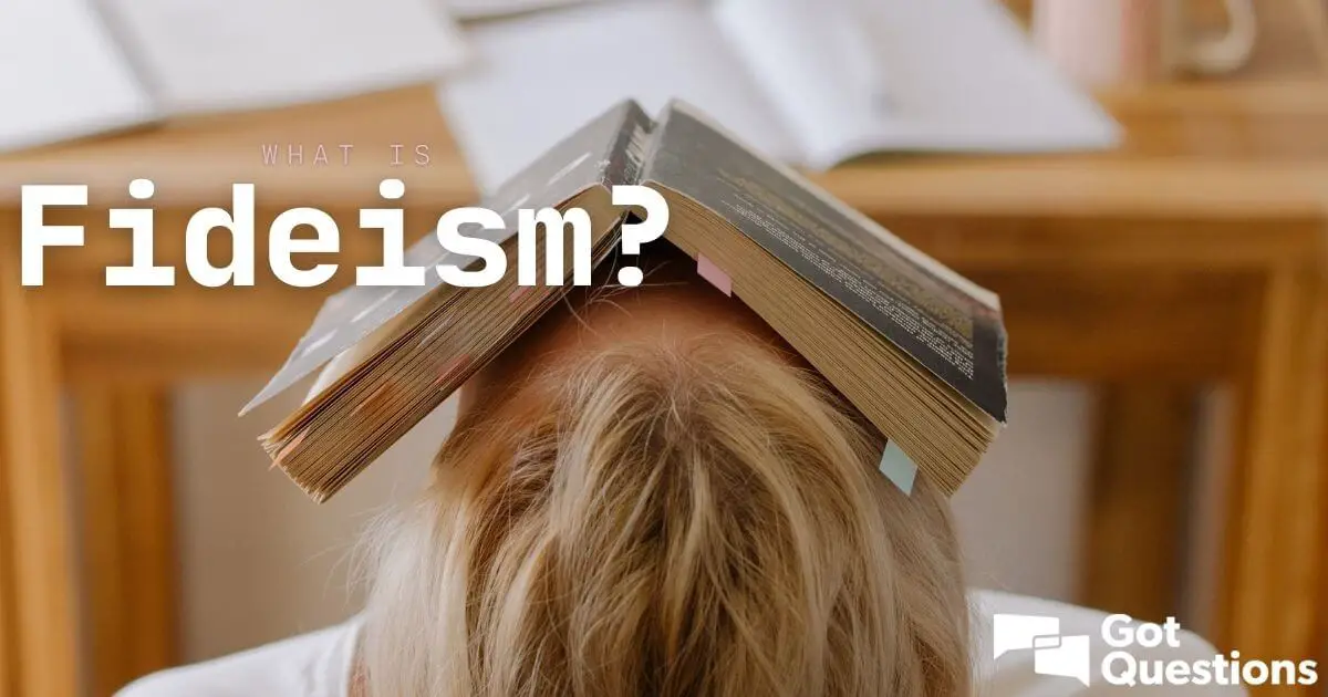 O que é o fideísmo? - Bíblia da Bíblia