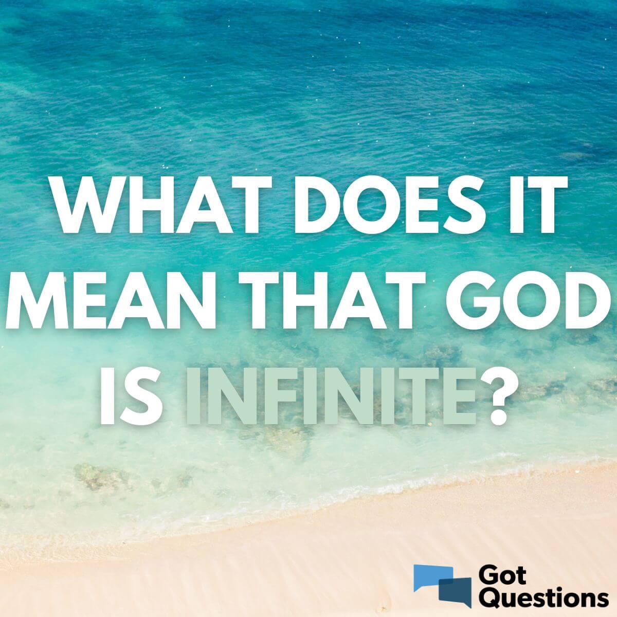 O que significa que Deus é infinito? - Bíblia da Bíblia