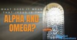 O que significa que Jesus é o Alfa e o Ômega? - Bíblia da Bíblia